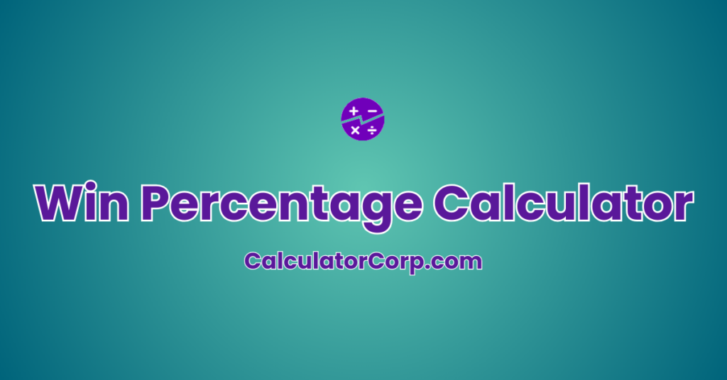 Win Percentage Calculator | Find Your Success Rate