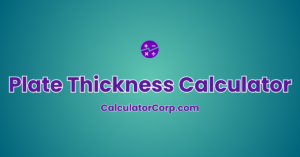 Plate Thickness Calculator | Find The Right Thickness For Your Load
