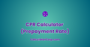CPR Calculator | (Constant/Conditional Prepayment Rate)