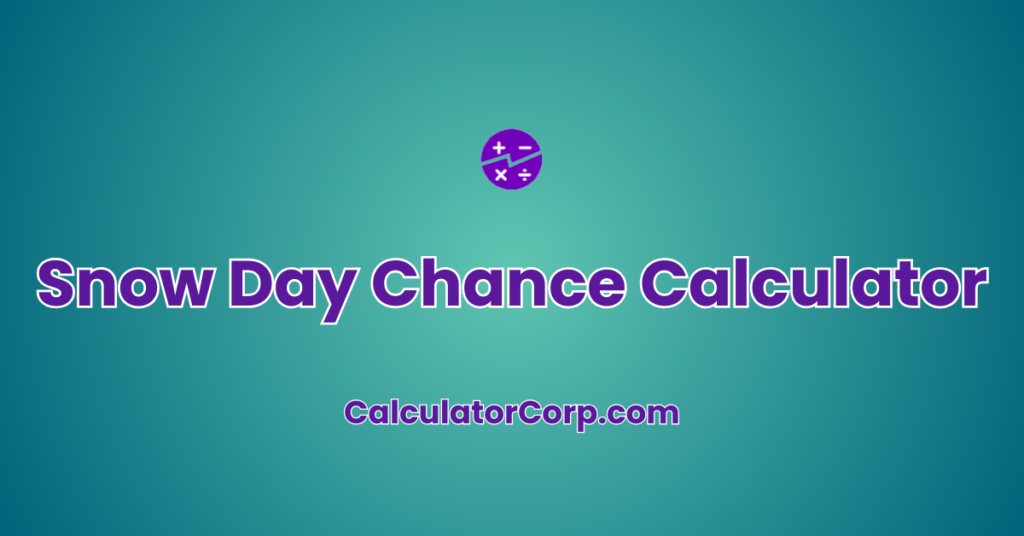 Snow Day Chance Calculator