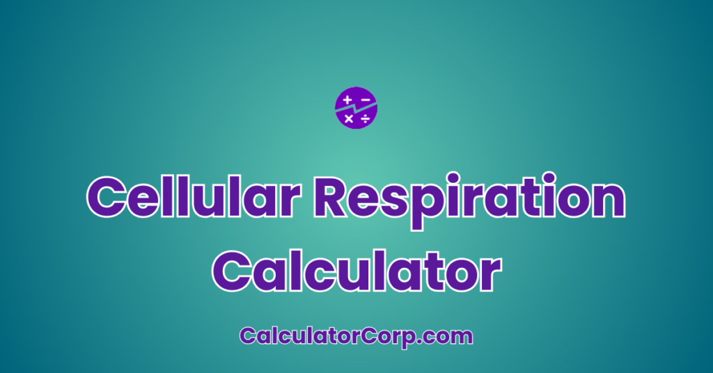 Cellular Respiration Calculator | ATP Yield & Energy Output