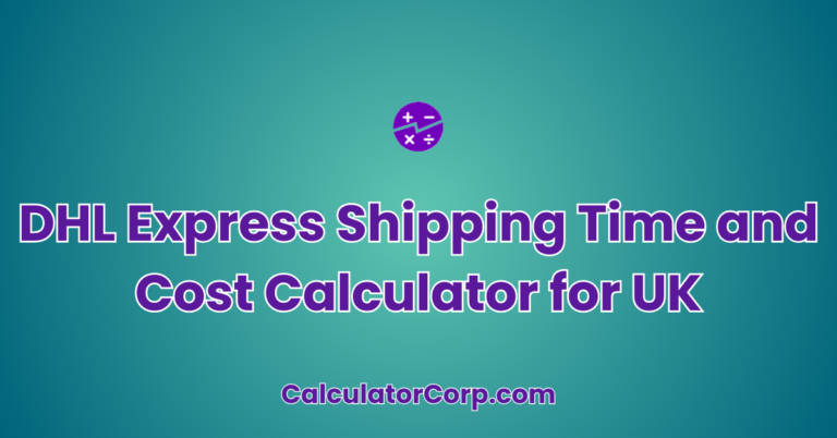 DHL Express Shipping Time And Cost Calculator For UK | Estimate ...