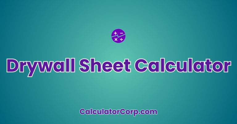 Drywall Sheet Calculator | Estimate Sheets Needed For Any Room