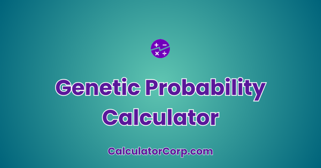 Genetic Probability Calculator | Estimate Offspring Genotype ...