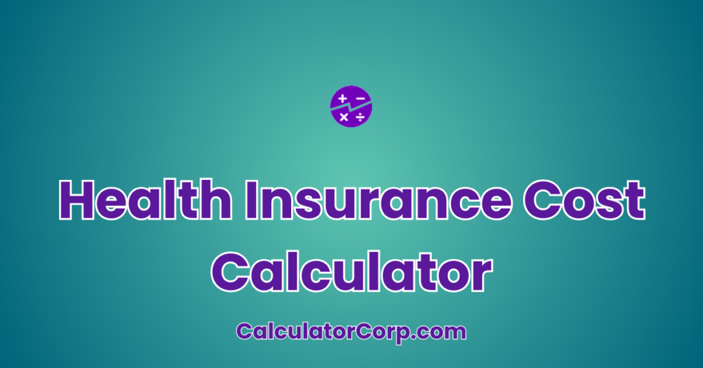 Health Insurance Cost Calculator