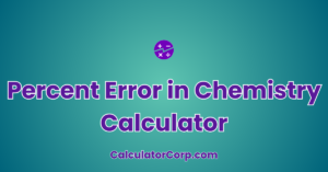 Percent Error In Chemistry Calculator | Find An Accuracy