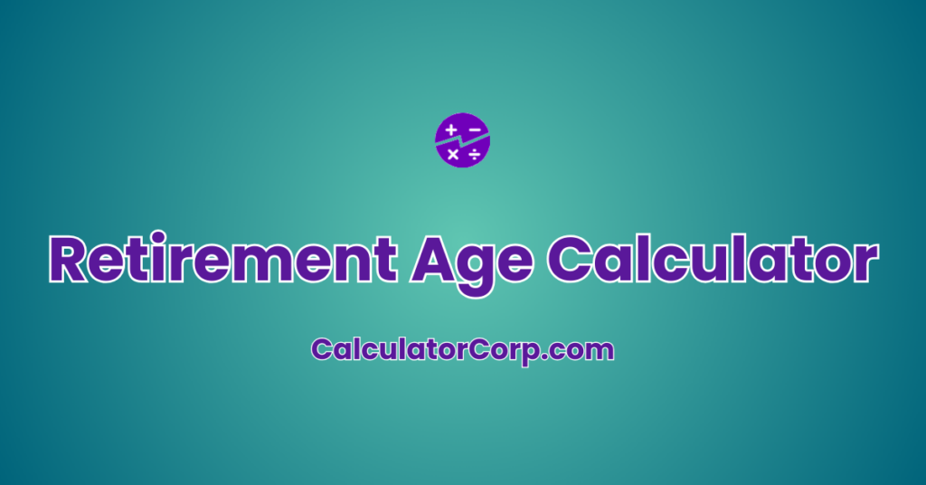 Retirement Age Calculator