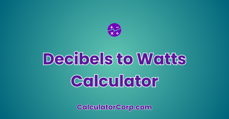Decibels To Watts Calculator | Convert DB Power Levels To Actual Watts
