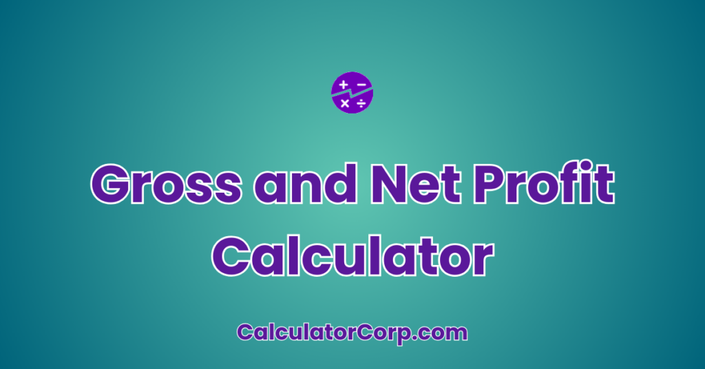 Gross And Net Profit Calculator | Calculate Your Business Profits