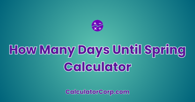 How Many Days Until Spring Calculator | Countdown To Spring Equinox