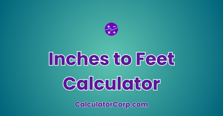 Inches To Feet Calculator | Convert Inches To Feet