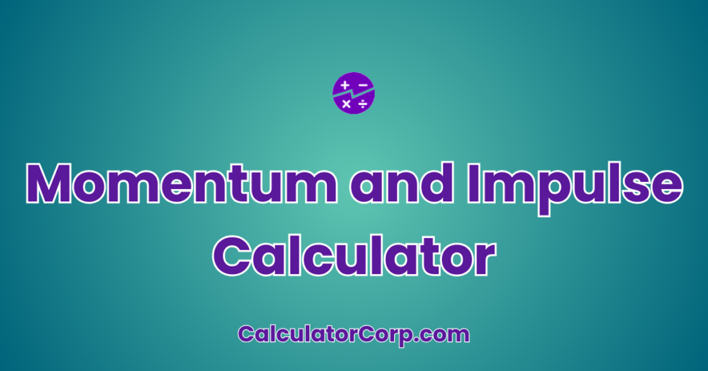 Momentum And Impulse Calculator | Calculate Linear Momentum