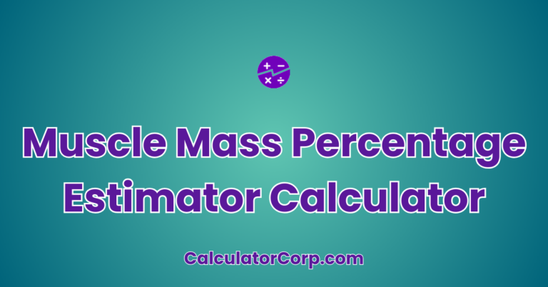 Muscle Mass Percentage Calculator | Estimate Muscle Mass