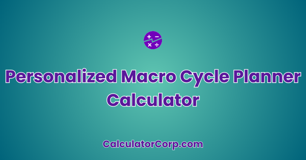 Personalized Macro Cycle Planner | Design Your Optimal Training