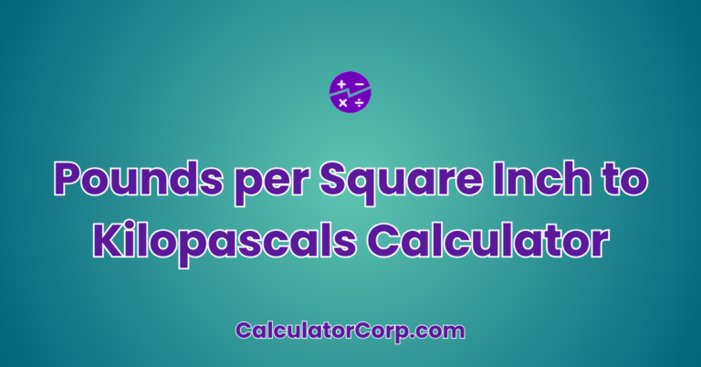 Pounds Per Square Inch To Kilopascals Calculator | Convert PSI To KPa