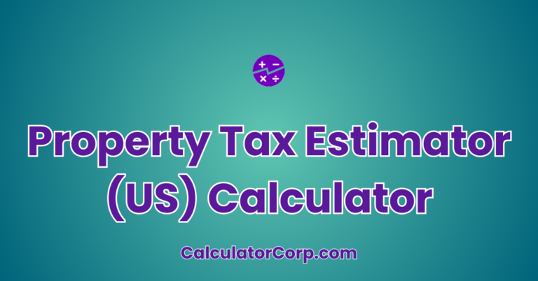 Property Tax Estimator (US) Calculator For Annual Property Taxes