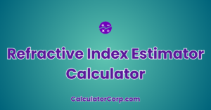 Refractive Index Calculator | Estimate The Index Of Refraction For ...