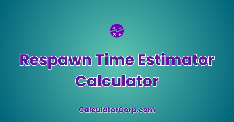 Respawn Time Estimator Calculator