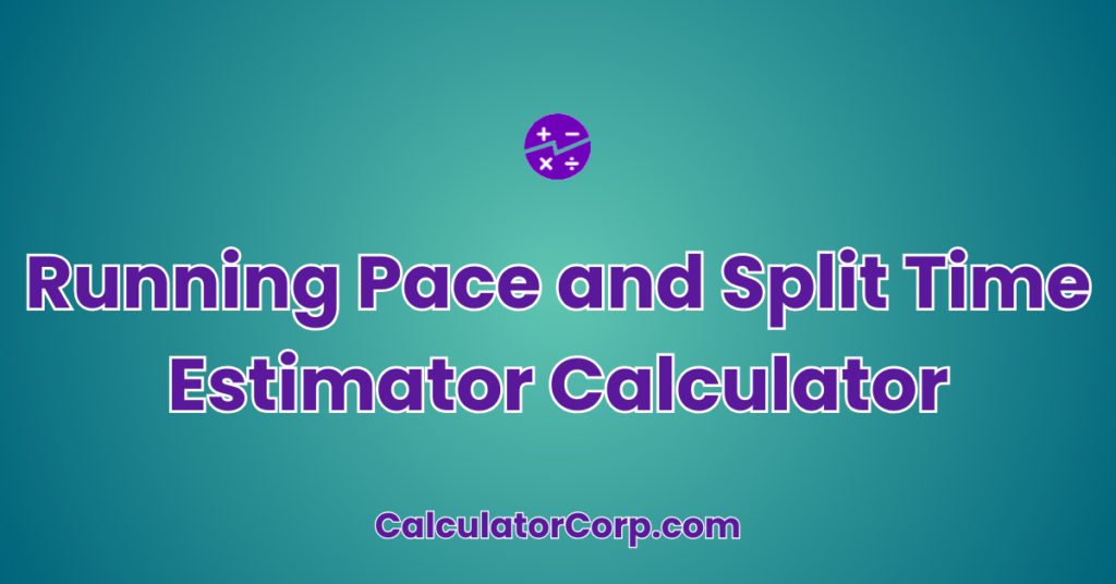 Running Pace And Split Time Calculator | Race Splits And Ideal Pace