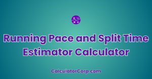 Running Pace And Split Time Calculator | Race Splits And Ideal Pace