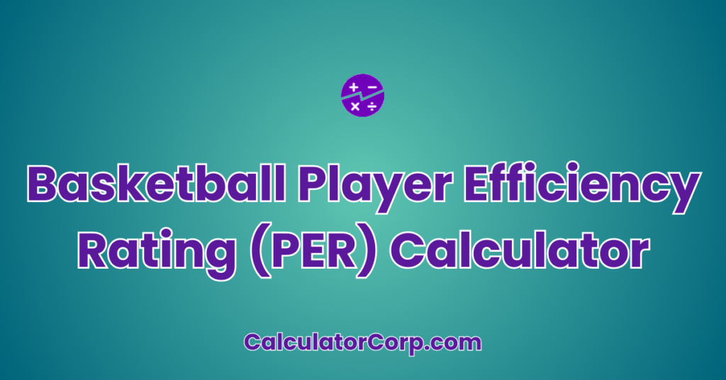 Basketball Player Efficiency Rating (PER) Calculator | Overall ...