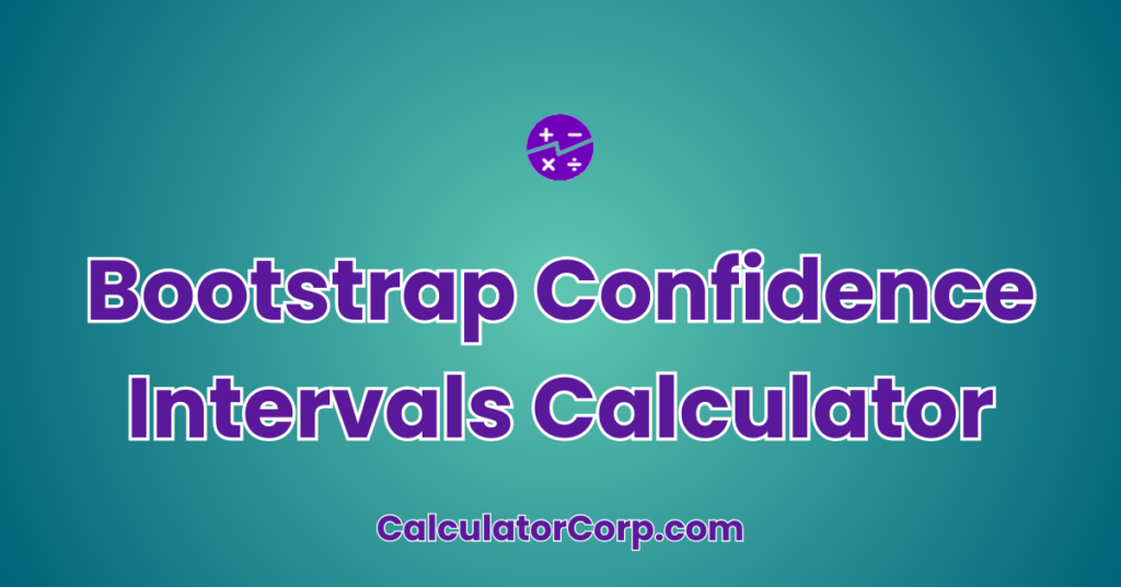 Bootstrap Confidence Intervals Calculator