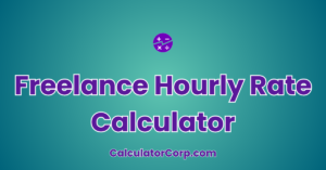 Freelance Hourly Rate Calculator | Find An Ideal Billing Rate
