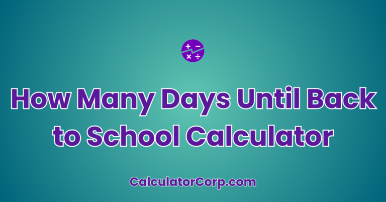 How Many Days Until Back To School Calculator