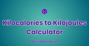 Kilocalories To Kilojoules Calculator