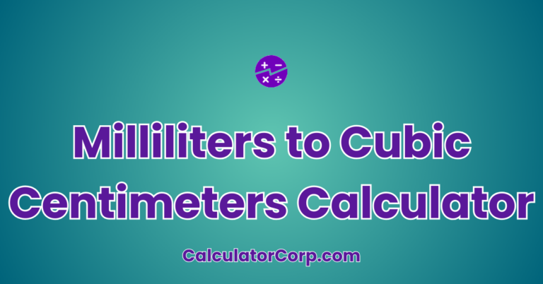 Milliliters To Cubic Centimeters Calculator