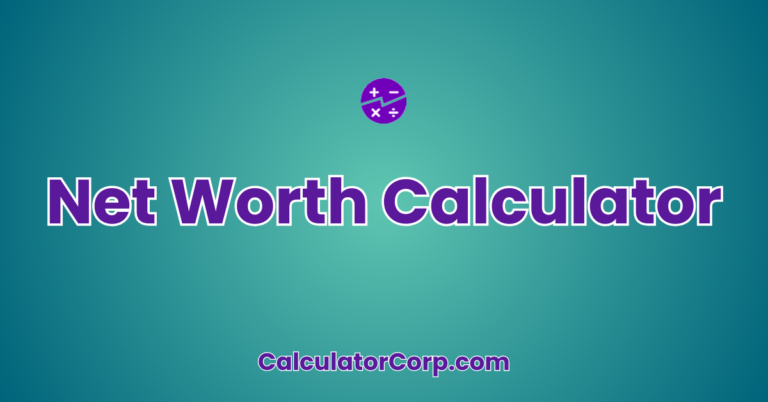 Net Worth Calculator | Estimate Your Personal Wealth