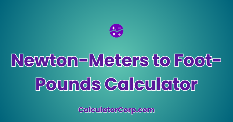 Newton-Meters To Foot-Pounds Calculator