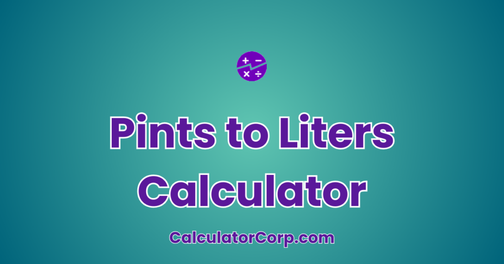 Pints To Liters Calculator