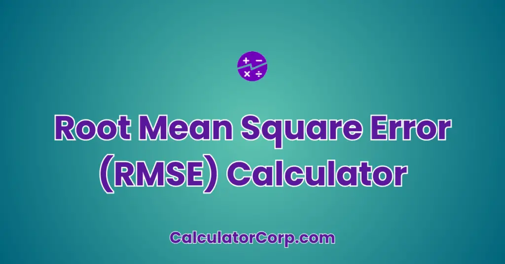 Root Mean Square Error (RMSE) Calculator Root Mean Square Error (RMSE) Calculator