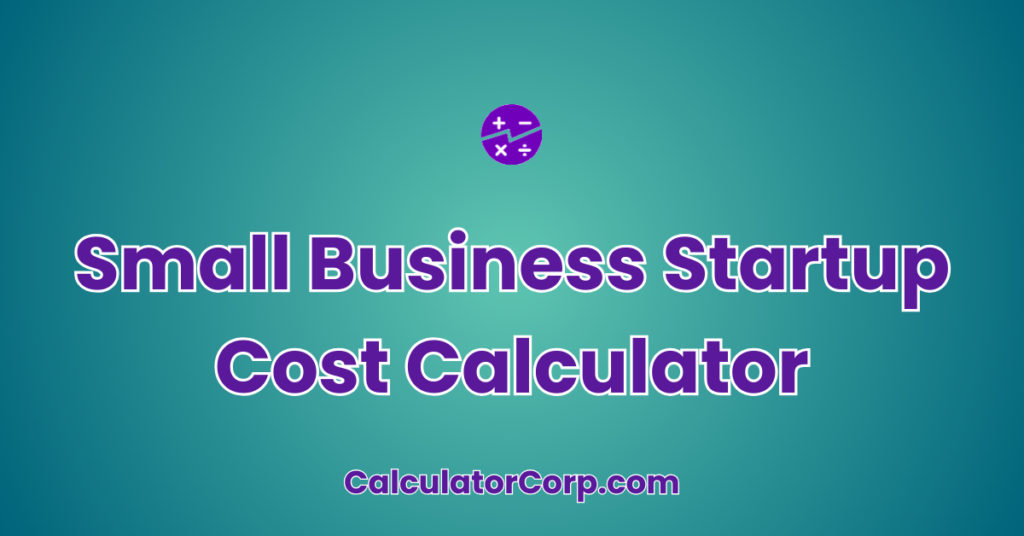 Small Business Startup Cost Calculator