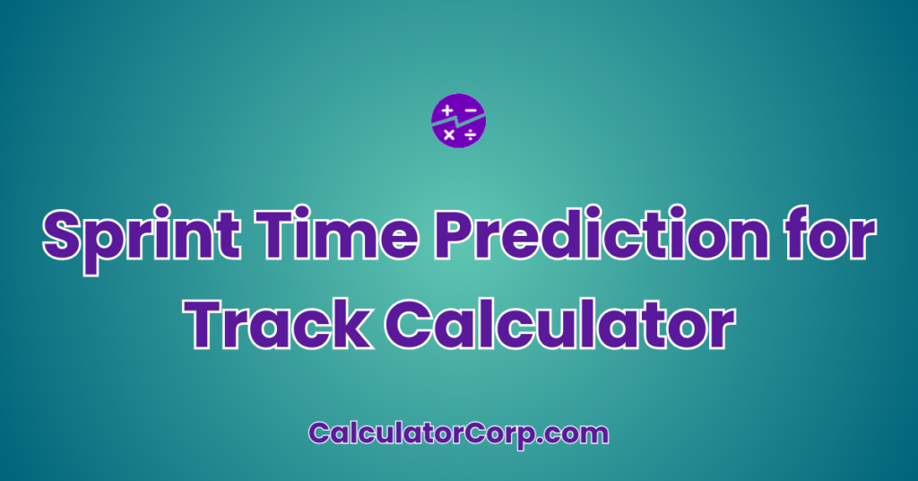 Sprint Time Prediction For Track Calculator