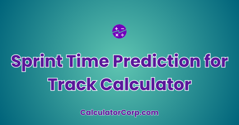 Sprint Time Prediction For Track Calculator (UPDATED)