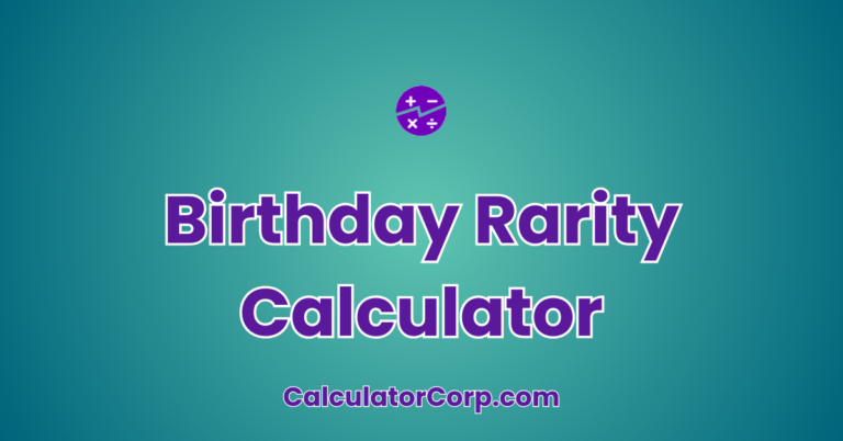 Birthday Rarity Calculator | How Rare Is Your Birthday?