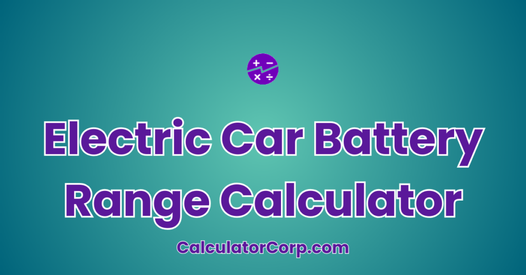 Electric Car Battery Range Calculator