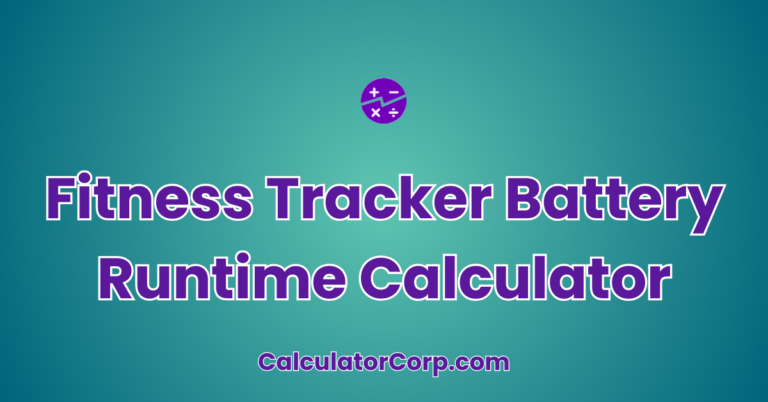 Fitness Tracker Battery Runtime Calculator