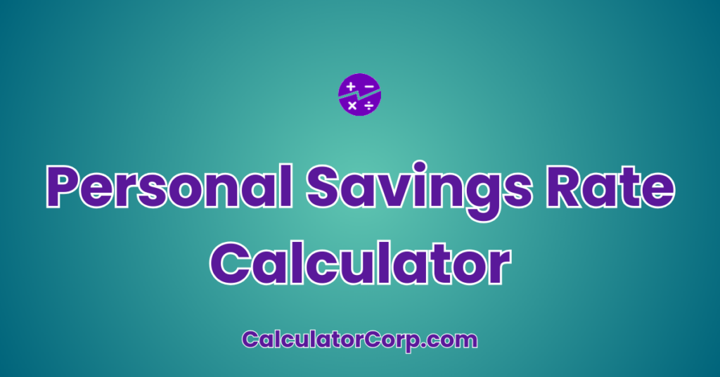 Personal Savings Rate Calculator