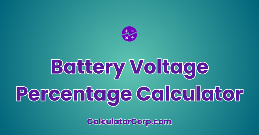 Battery Voltage Percentage Calculator