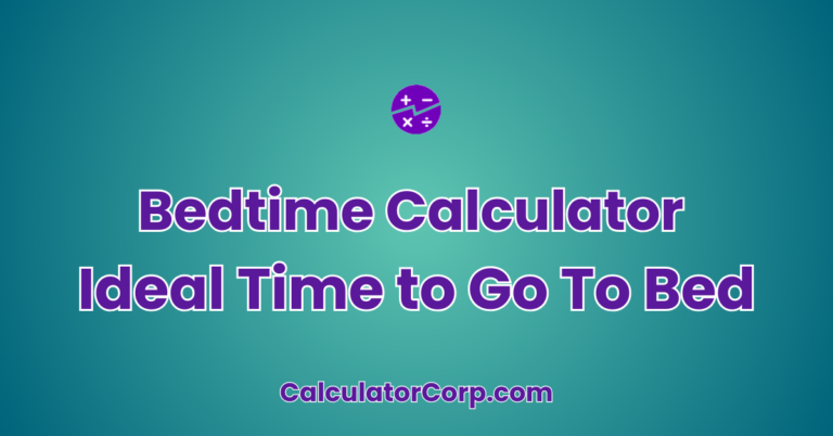 Bedtime Calculator | What Is The Ideal Time To Go To Bed