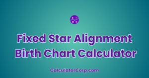 Fixed Star Alignment With A Birth Chart Calculator