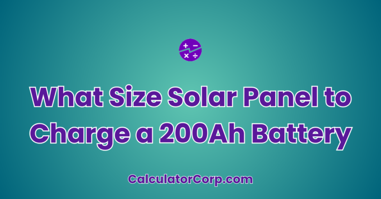 What Size Solar Panel To Charge A 200Ah Battery Calculator