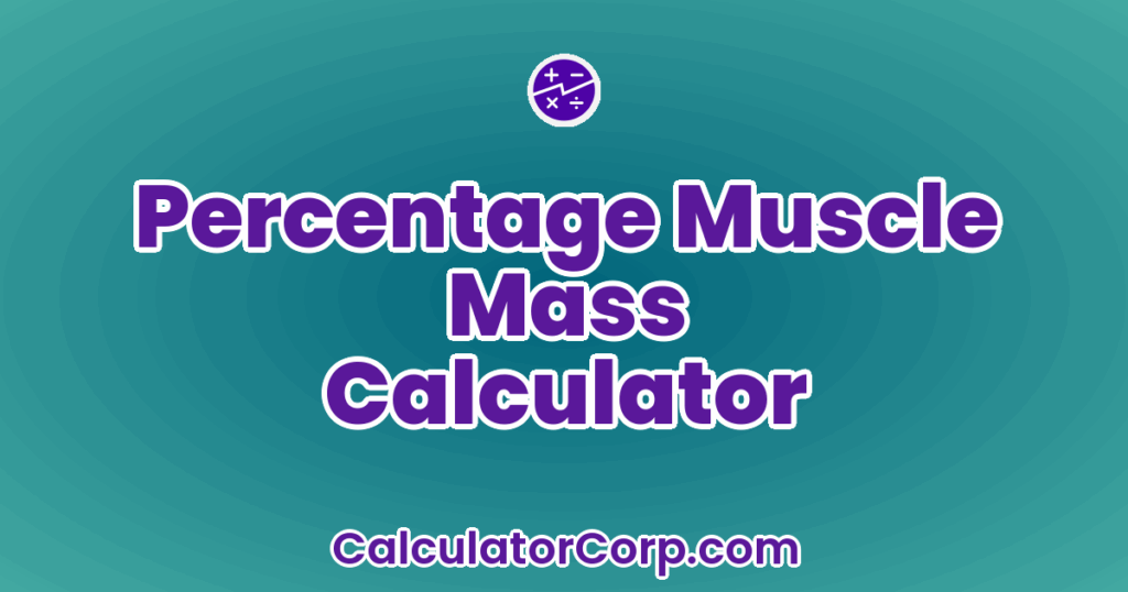 Percentage Muscle Mass Calculator