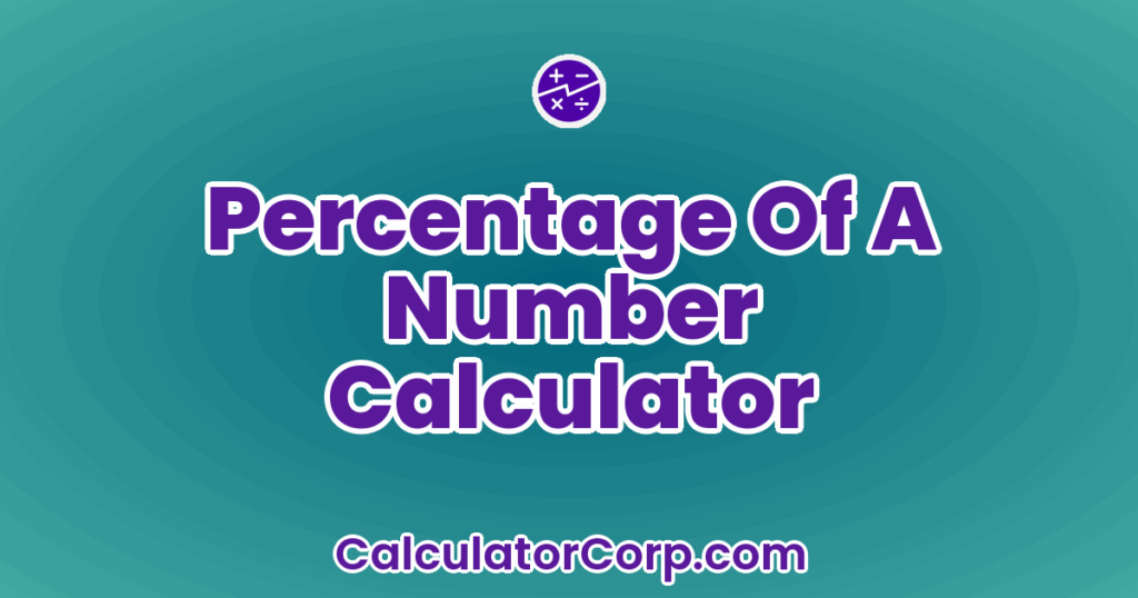 Percentage Of A Number Calculator