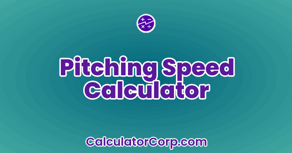 Pitching Speed Calculator