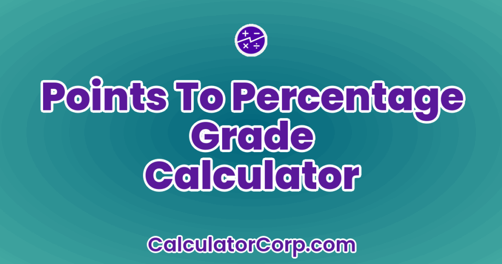 Points To Percentage Grade Calculator
