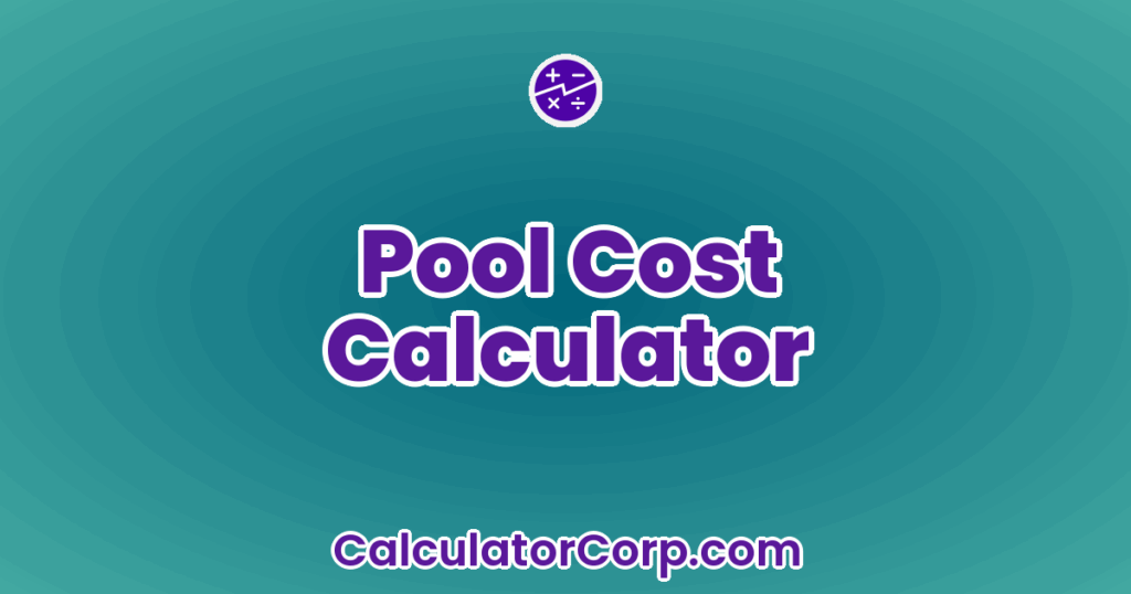 Pool Cost Calculator